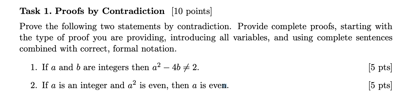 Solved Task 1. Proofs by Contradiction [10 points] Prove the | Chegg.com