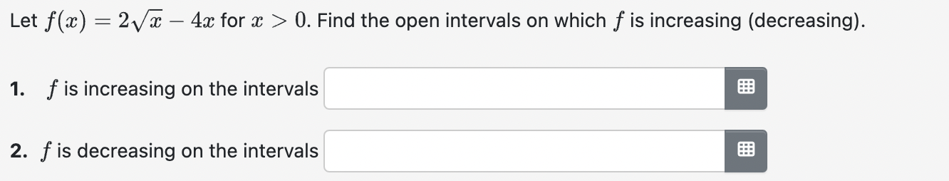Solved Let f(x)=2x2-4x ﻿for x>0. ﻿Find the open intervals on | Chegg.com