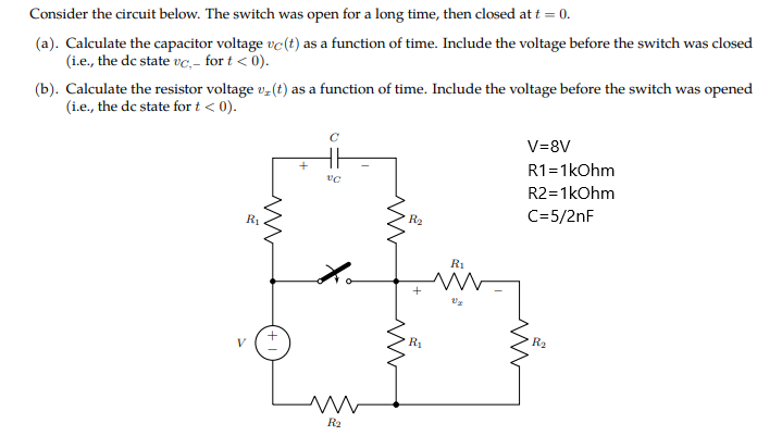 Solved Consider the circuit below. The switch was open for a | Chegg.com