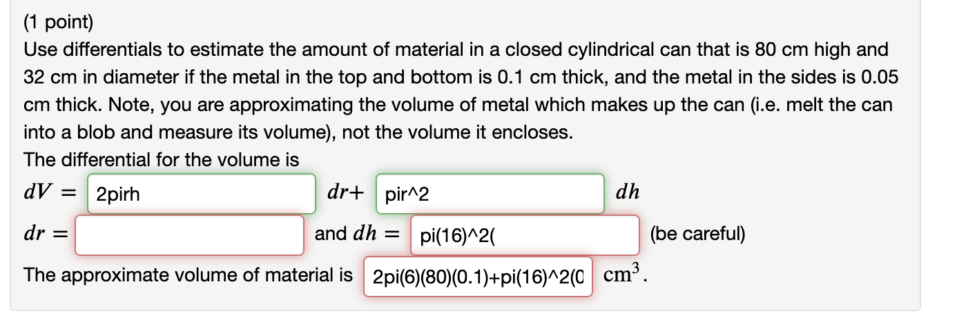 Solved (1 point) Use differentials to estimate the amount of | Chegg.com