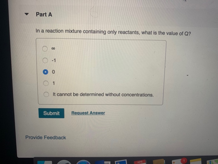 Solved Part A In a reaction mixture containing only | Chegg.com