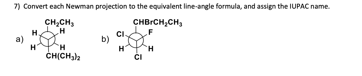 Solved 7) Convert each Newman projection to the equivalent | Chegg.com