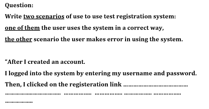 Solved Question: Write two scenarios of use to use test | Chegg.com