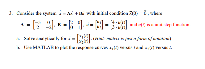 Solved Consider the system x˙=Ax+Bu with initial condition | Chegg.com