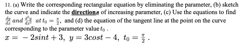 Solved = 11. (a) Write the corresponding rectangular | Chegg.com
