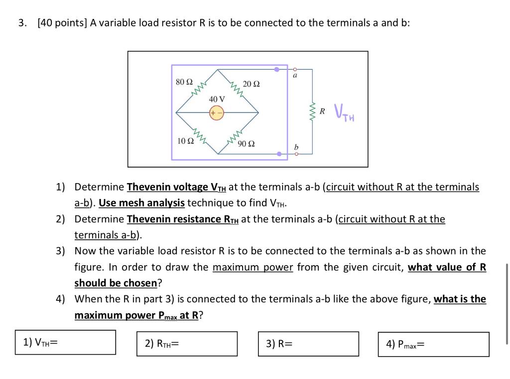 Solved 3. [40 points] A variable load resistor R is to be | Chegg.com