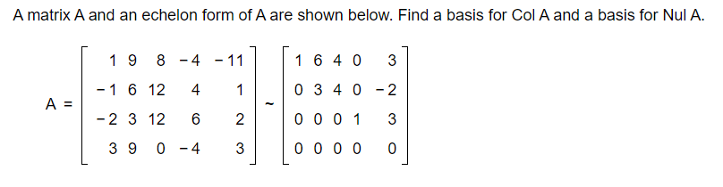 Solved A matrix A and an echelon form of A are shown below. | Chegg.com