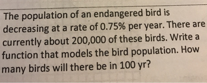 Solved The population of an endangered bird is decreasing at | Chegg.com