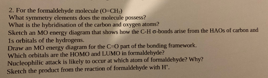 Solved 2. For the formaldehyde molecule (O=CH2) What | Chegg.com