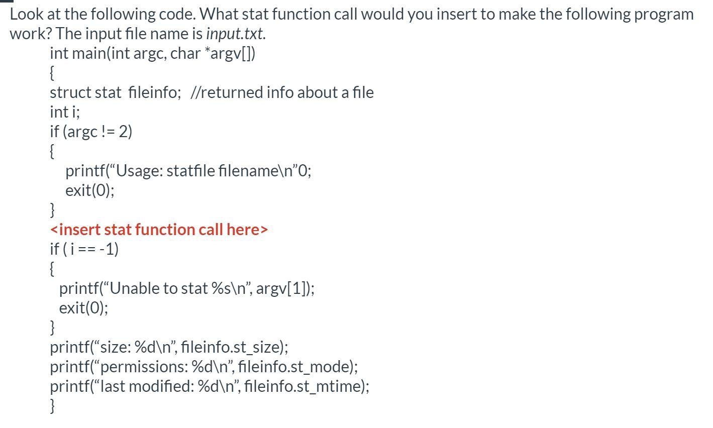 Solved Look at the following code. What stat function call | Chegg.com