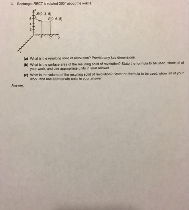 Solved 3 Rectangle Rect Is Rotated 360° About The Y Axis