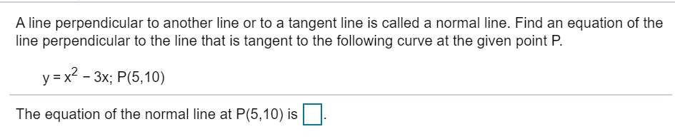 Solved A line perpendicular to another line or to a tangent | Chegg.com