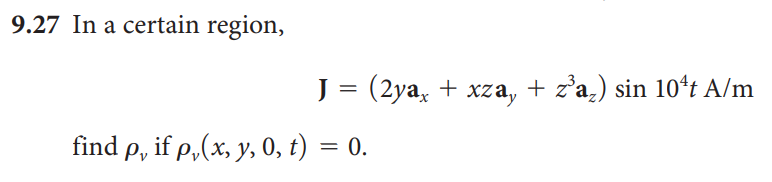 Solved In a certain region, J 5 12yax 1 xzay 1 z3 az 2 sin | Chegg.com