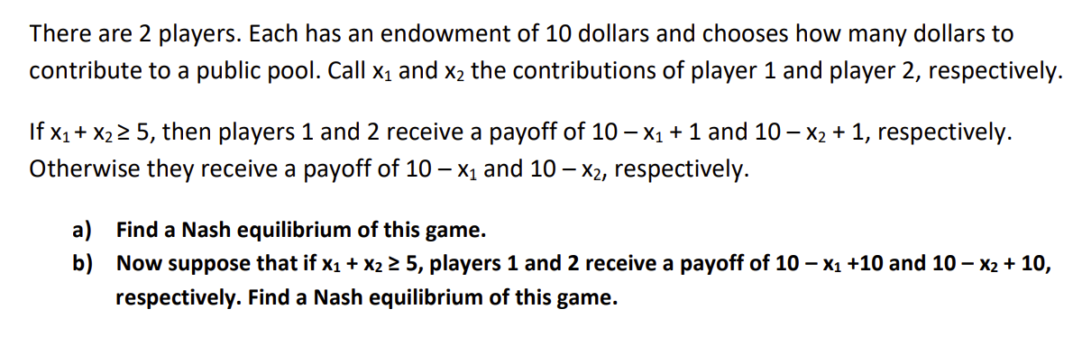 Solved There are 2 players. Each has an endowment of 10 | Chegg.com