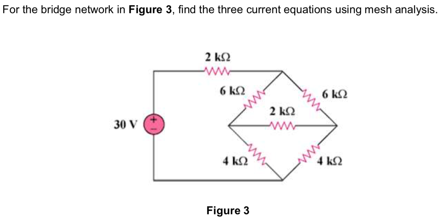 Solved For the bridge network in Figure 3, find the three | Chegg.com