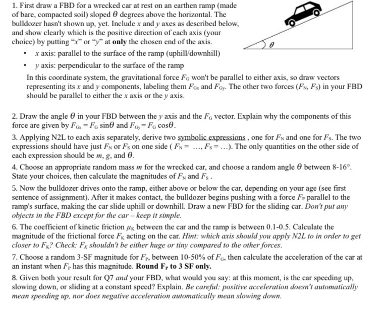 Solved 1. First draw a FBD for a wrecked car at rest on an | Chegg.com