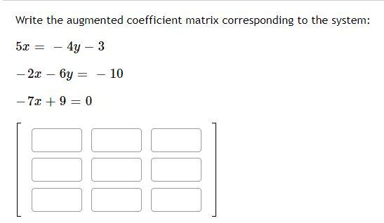 Solved Write the augmented coefficient matrix corresponding | Chegg.com