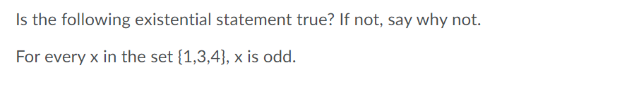 Solved Is the following existential statement true? If not, | Chegg.com