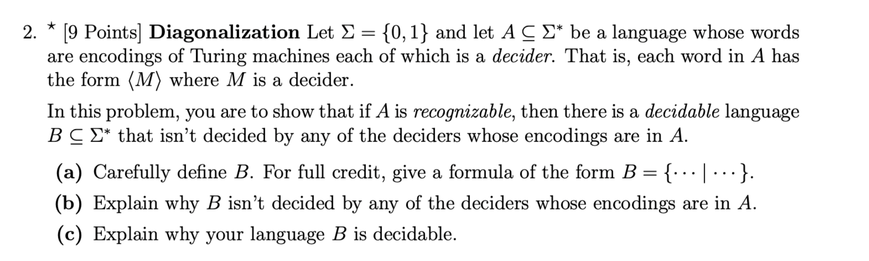 2. * [9 Points] Diagonalization Let S = {0,1} and let | Chegg.com