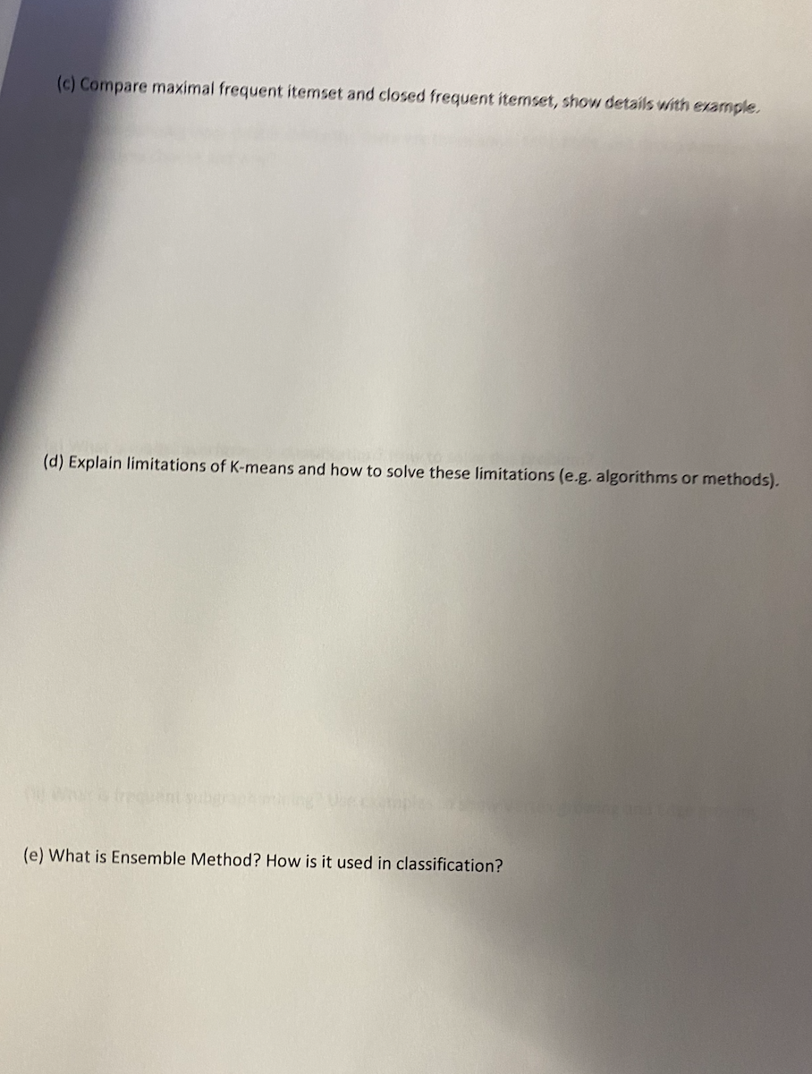 Solved (c) ﻿Compare maximal frequent itemset and closed | Chegg.com