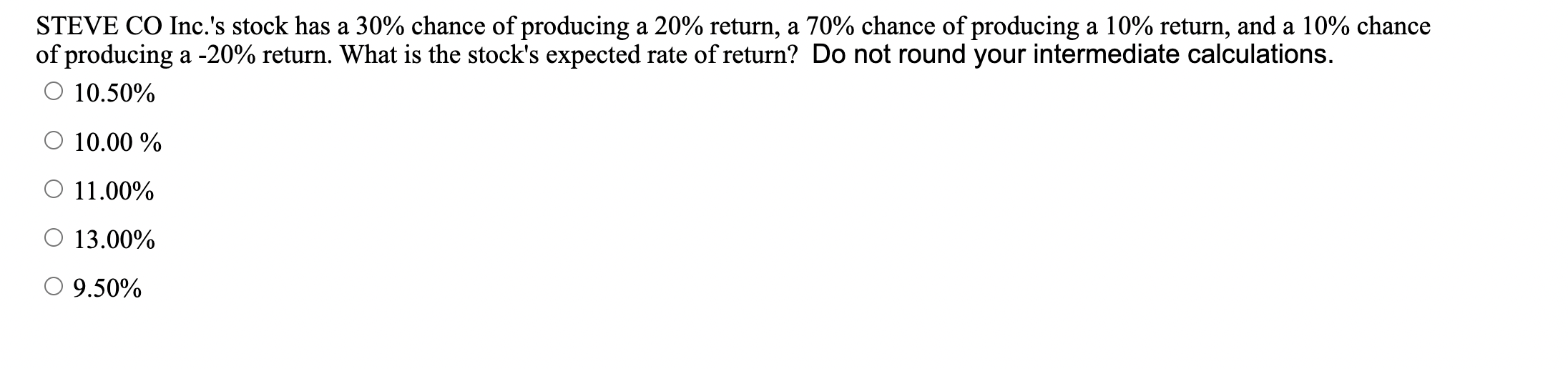 STEVE CO Inc.'s stock has a 30% chance of producing a | Chegg.com