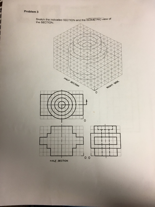 Solved Sketch the indicated SECTION and the ISOMETRIC view | Chegg.com