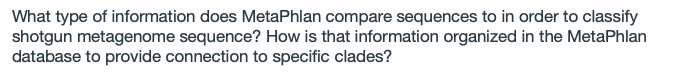 Solved What type of information does MetaPhlan compare | Chegg.com