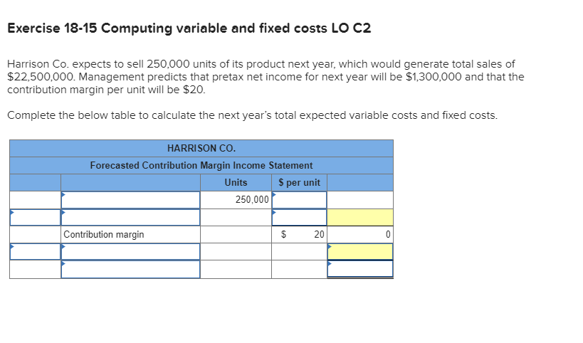 Solved Exercise 18-15 Computing variable and fixed costs LO | Chegg.com