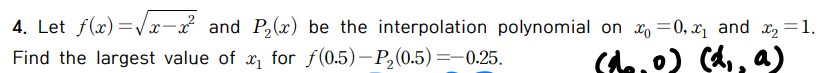Solved 4. Let f(x)=x−x2 and P2(x) be the interpolation | Chegg.com