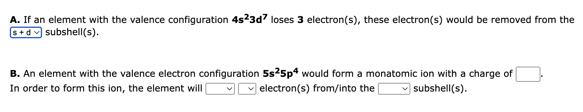 Solved A. If an element with the valence configuration 4s237 | Chegg.com