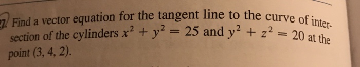 Solved Find a vector equation for the tangent line to the | Chegg.com