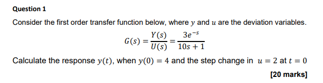 Solved Consider the first order transfer function below, | Chegg.com