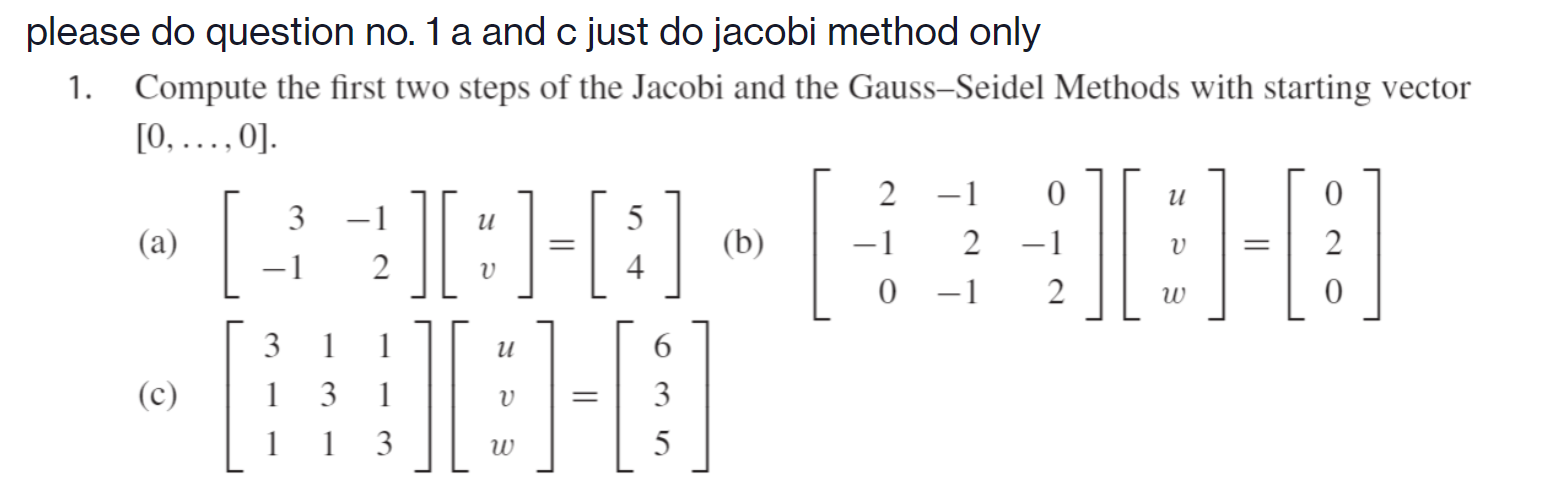 Solved please do question no. 1 a and c just do jacobi | Chegg.com
