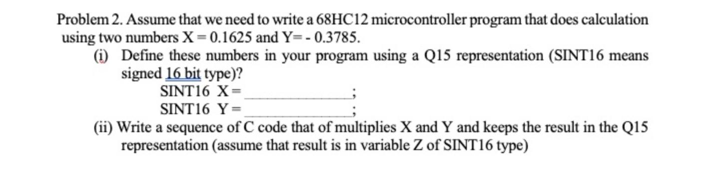 Solved Problem 2. Assume that we need to write a 68HC12 | Chegg.com