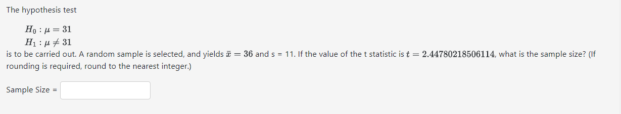 Solved The hypothesis test H0:μ=31H1:μ =31 is to be carried | Chegg.com
