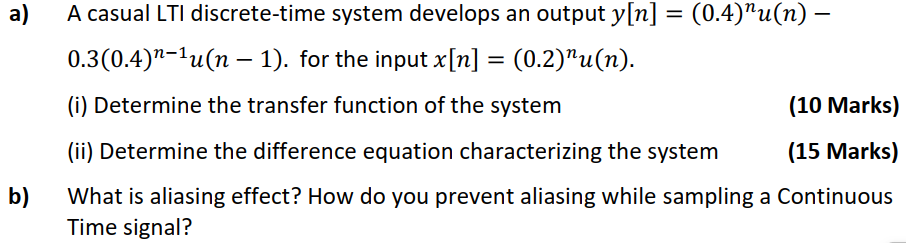 Solved a) = = A casual LTI discrete-time system develops an | Chegg.com