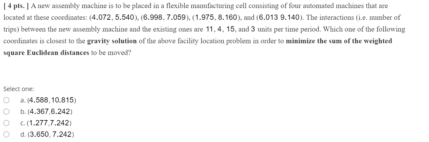 Solved [ 4 pts. ] A new assembly machine is to be placed in | Chegg.com