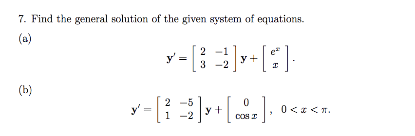 Solved 7. Find the general solution of the given system of | Chegg.com