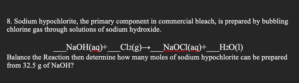 Solved 8. Sodium hypochlorite, the primary component in | Chegg.com