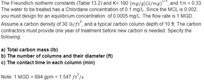 Solved The Freundlich isotherm constants (Table 13.2) and K= | Chegg.com