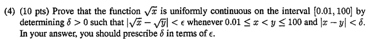 Solved 4) ( 10pts ) Prove that the function x is uniformly | Chegg.com