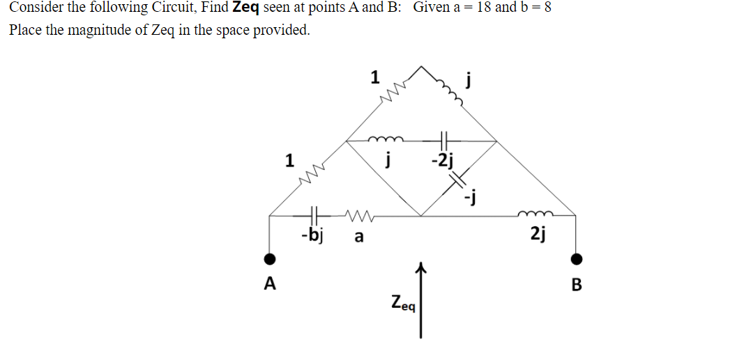 Solved Consider the following Circuit, Find Zeq seen at | Chegg.com
