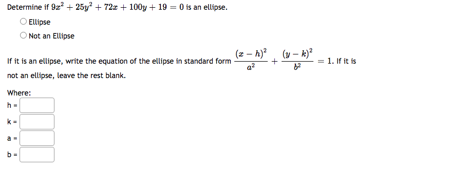 Solved Determine if 9x2 + 25y2 + 72x + 100y + 19 = 0 is an | Chegg.com