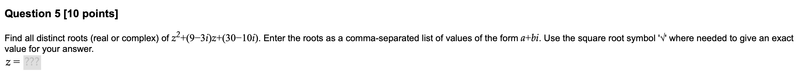 Solved Question 5 [10 points] Find all distinct roots (real | Chegg.com