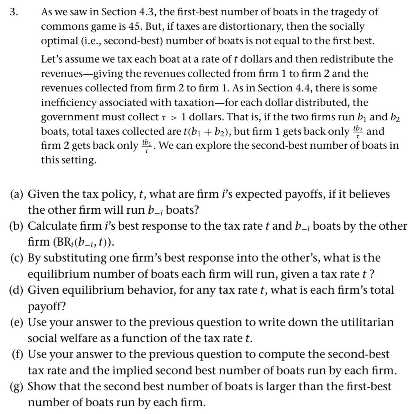 Solved 3. As we saw in Section 4.3, the first-best number of | Chegg.com