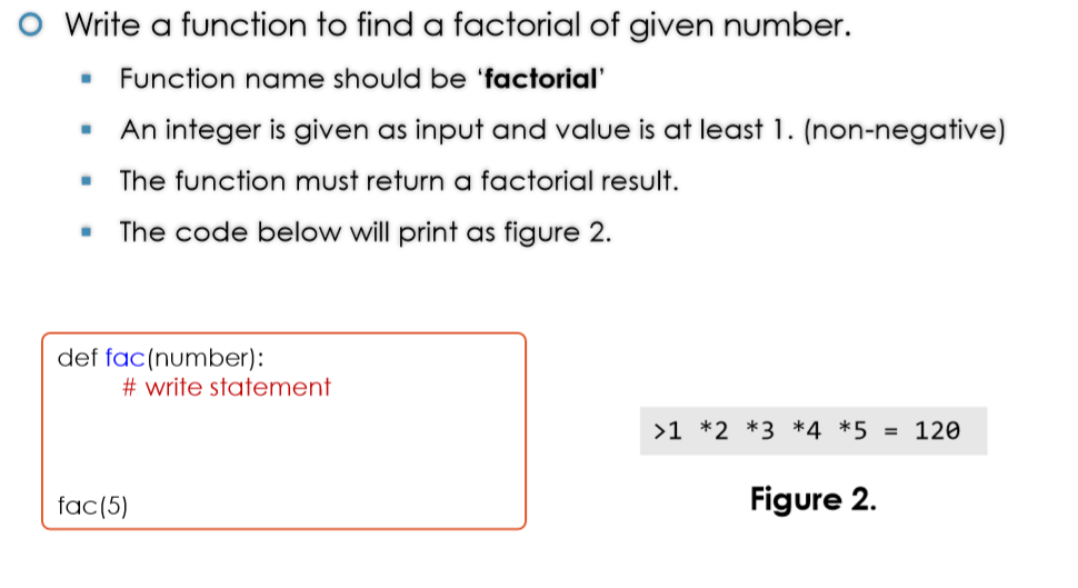Solved o Write a function to find a factorial of given | Chegg.com