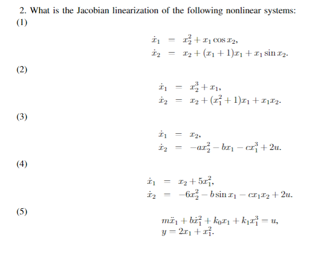 Solved 2. What is the Jacobian linearization of the | Chegg.com