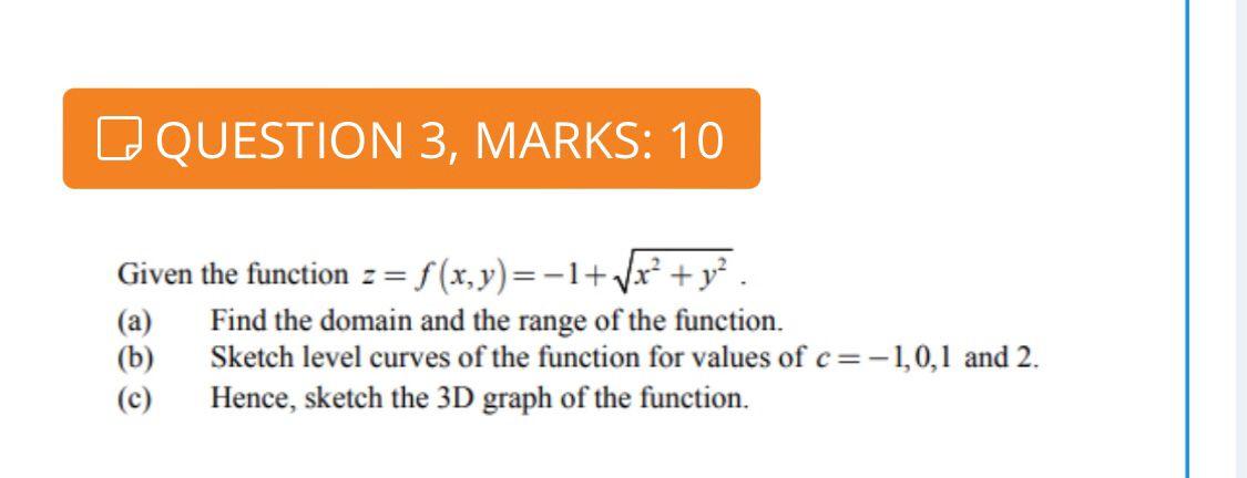 Solved Given The Function Z F X Y −1 X2 Y2 A Find The