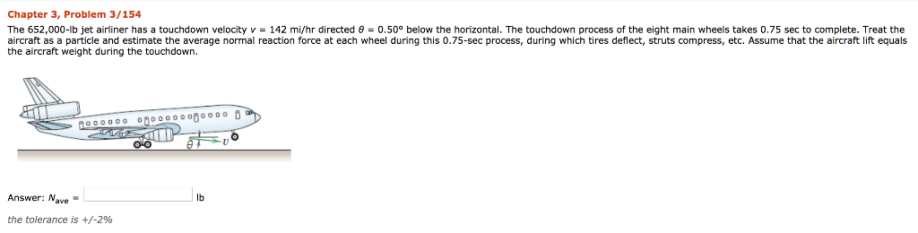 Solved Chapter 3, Problem 3/154 The 652,000-b jet airliner | Chegg.com