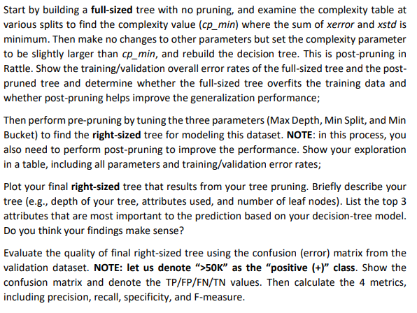 Solved Start by building a full-sized tree with no pruning, | Chegg.com